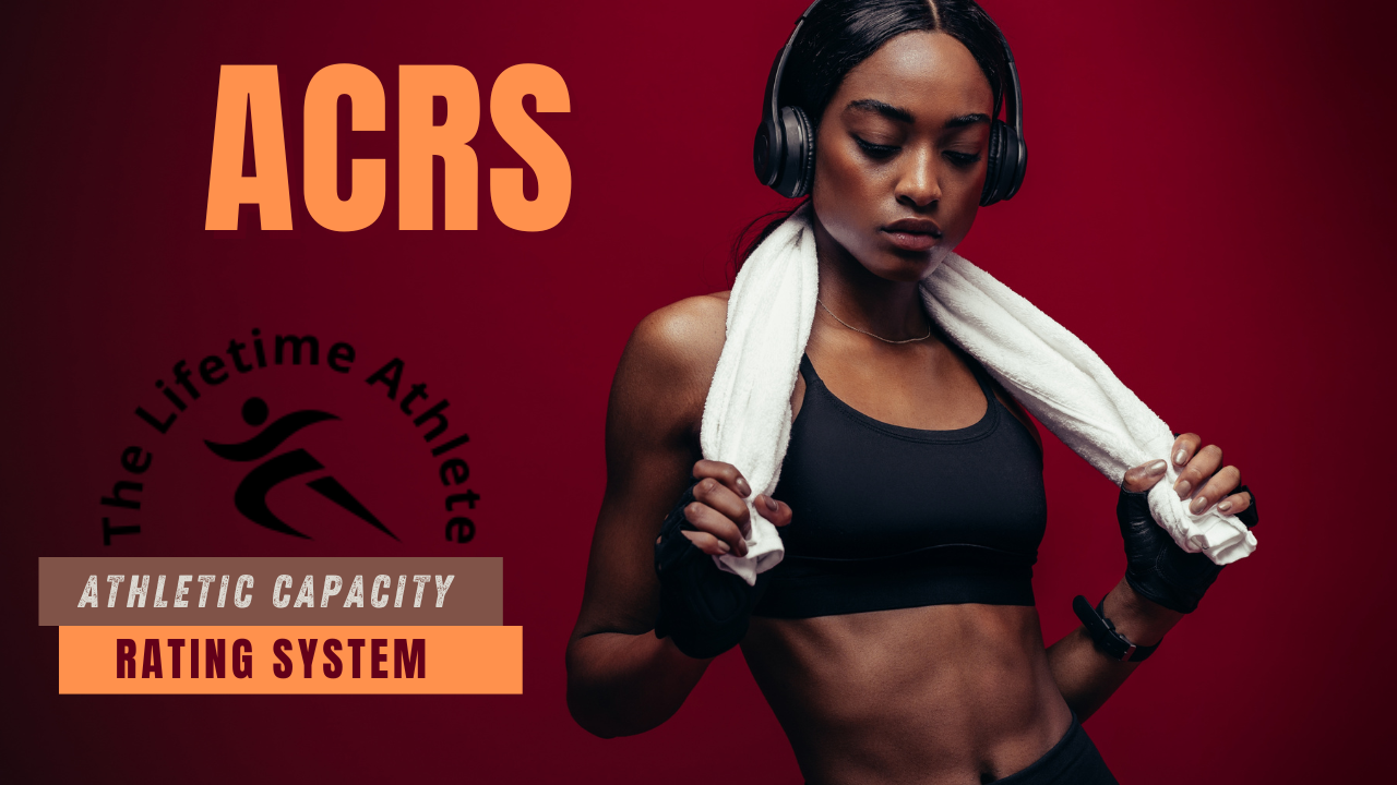 The Athletic Capacity Rating System - The Lifetime Athlete