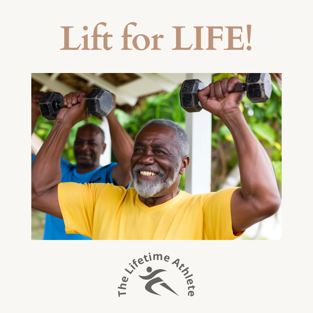 Lifting for LIFE! - The Lifetime Athlete